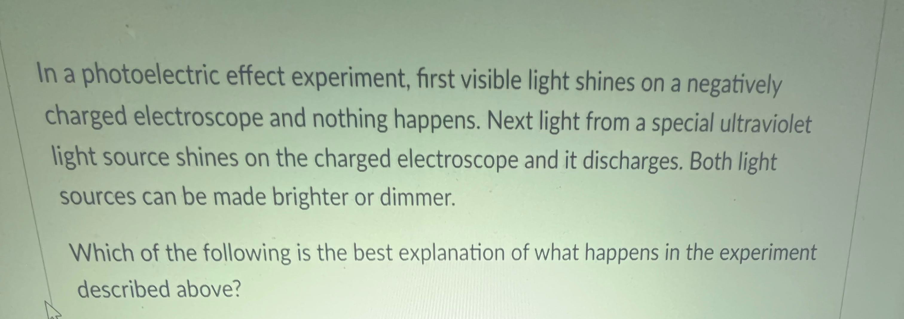 Solved In a photoelectric effect experiment, first visible | Chegg.com