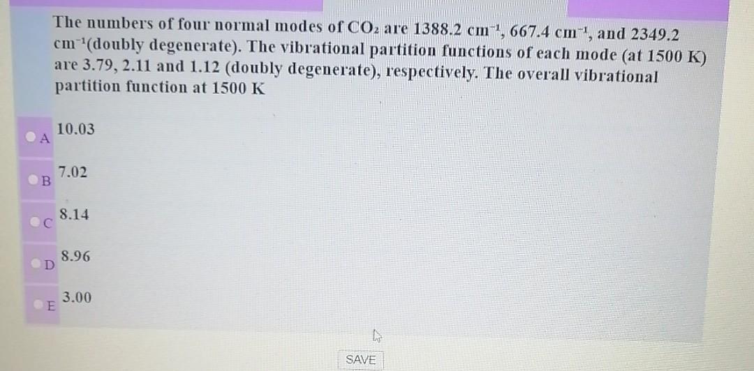 Solved The numbers of four normal modes of CO2 are 1388.2 | Chegg.com