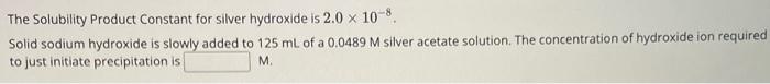 Solved The Solubility Product Constant for silver hydroxide | Chegg.com