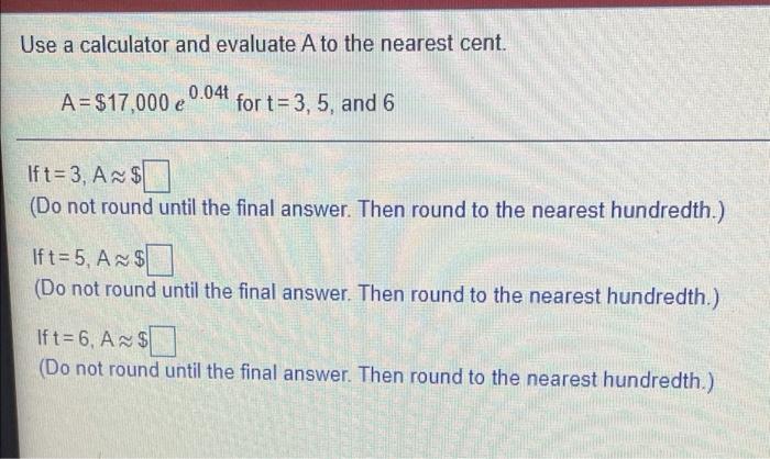 Solved Use a calculator and evaluate A to the nearest cent. | Chegg.com