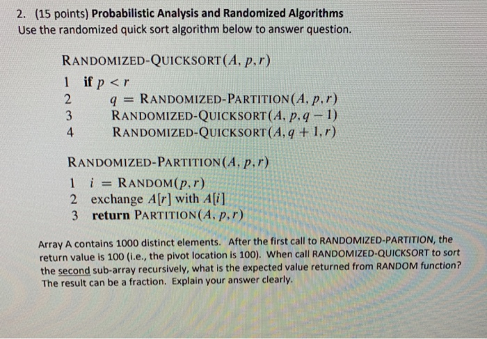 Solved 2. (15 points) Probabilistic Analysis and Randomized | Chegg.com