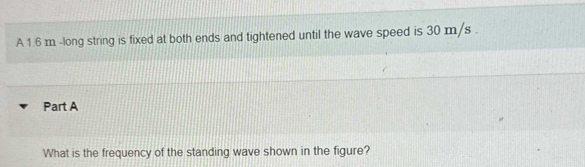 Solved A 1.6m-long string is fixed at both ends and | Chegg.com