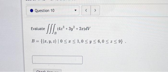 Solved Evaluate ∭B(4z3+3y2+2x)dV | Chegg.com