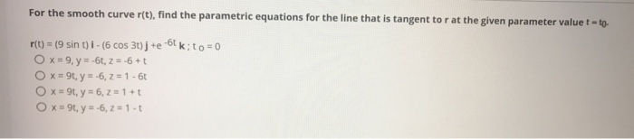 Solved For the smooth curve r(t), find the parametric | Chegg.com