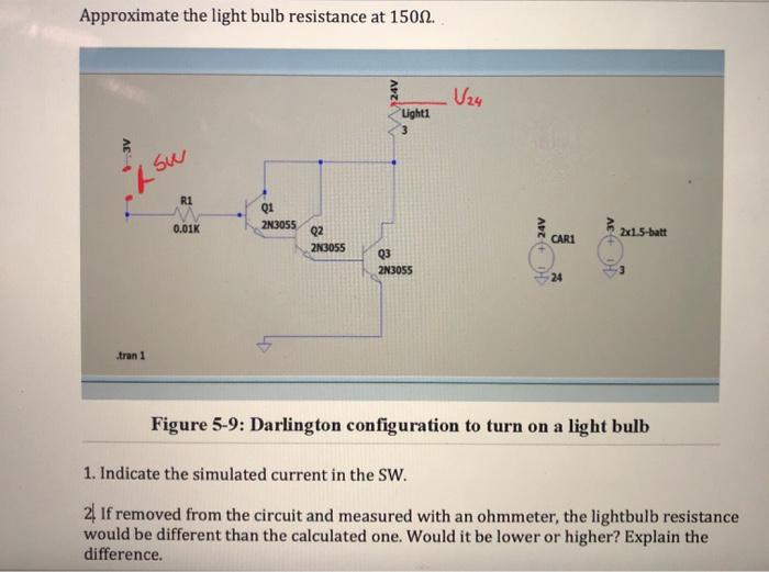 Solved Approximate the light bulb resistance at 150N. Light1 | Chegg.com