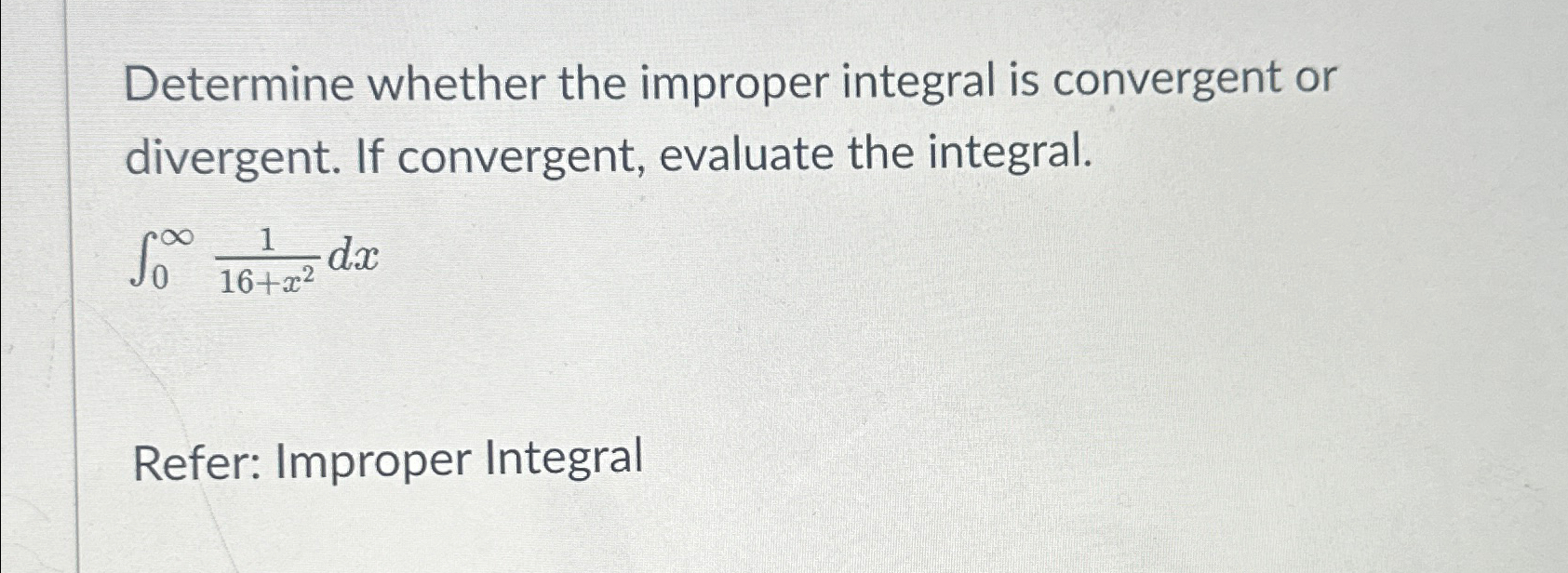 Solved Determine whether the improper integral is convergent | Chegg.com