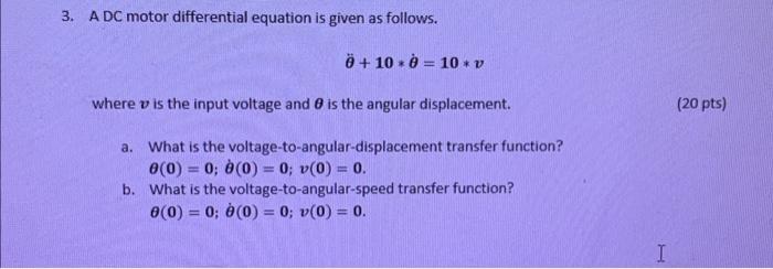 Solved 3. A DC motor differential equation is given as | Chegg.com