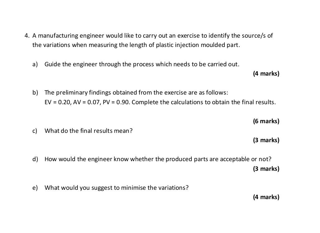 Solved 4. A manufacturing engineer would like to carry out | Chegg.com
