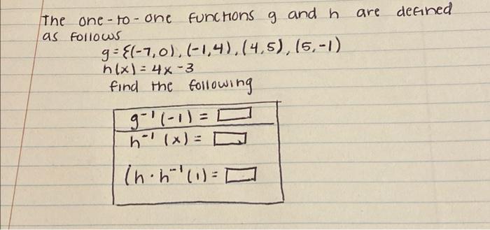 Solved The one-to-one functions g and h are defined as | Chegg.com