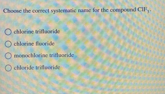 Solved Choose the correct systematic name for the compound | Chegg.com