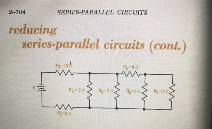 Solved 2-104 SERIES-PARALLEL CIRCUITS reducing | Chegg.com