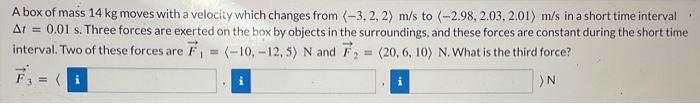 Solved A box of mass 14 kg moves with a velocity which | Chegg.com
