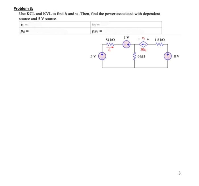 Solved roblem 3: Use KCL and KVL to find i1 and v1. Then, | Chegg.com Solved roblem 3: Use KCL and KVL to find i1 and v1. Then, | Chegg.com