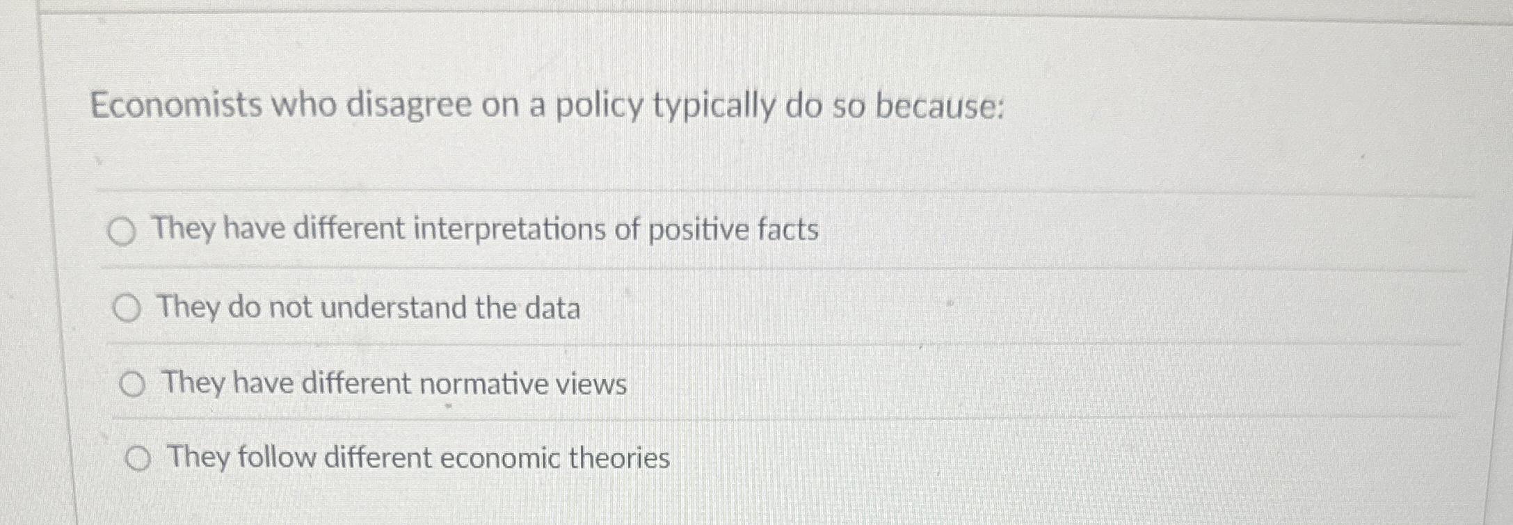 Solved Economists who disagree on a policy typically do so | Chegg.com