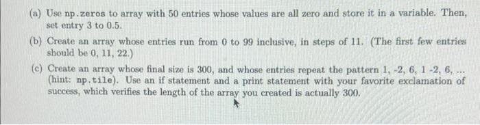 Solved (a) Use np.zeros to array with 50 entries whose | Chegg.com
