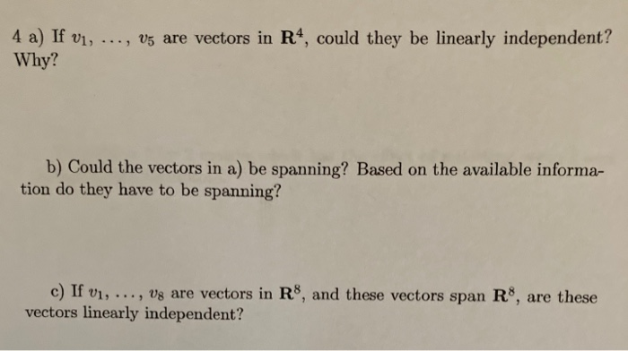 Solved 4 a) If vi, ..., v5 are vectors in R4, could they be | Chegg.com