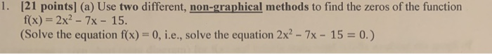 Solved 1. [21 points] (a) Use two different, non-graphical | Chegg.com