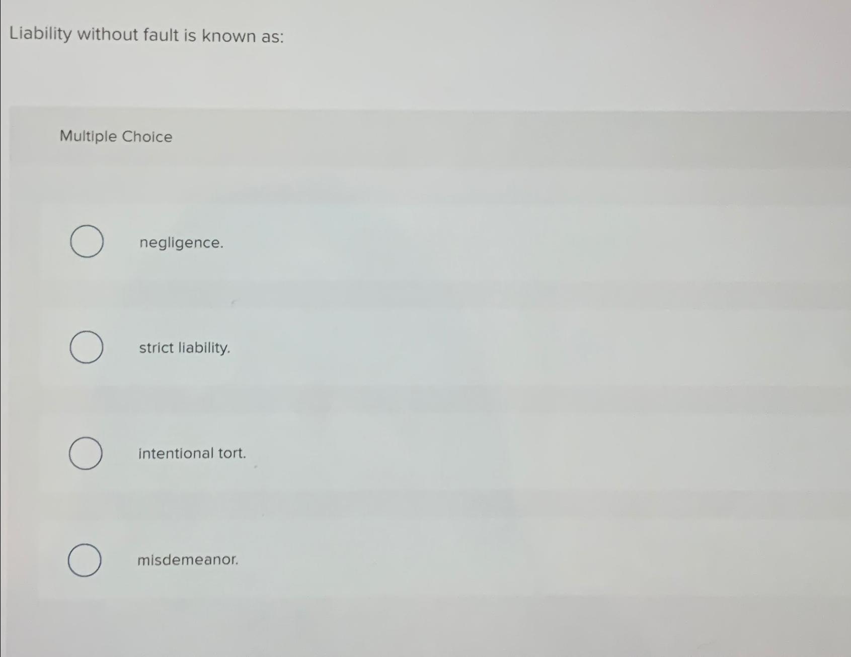 Solved Liability without fault is known as:Multiple | Chegg.com