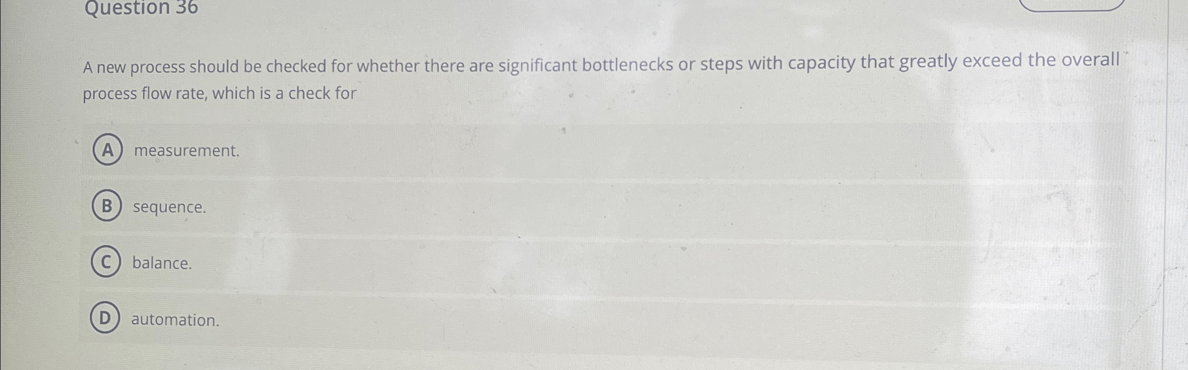 Solved Question 36A new process should be checked for | Chegg.com