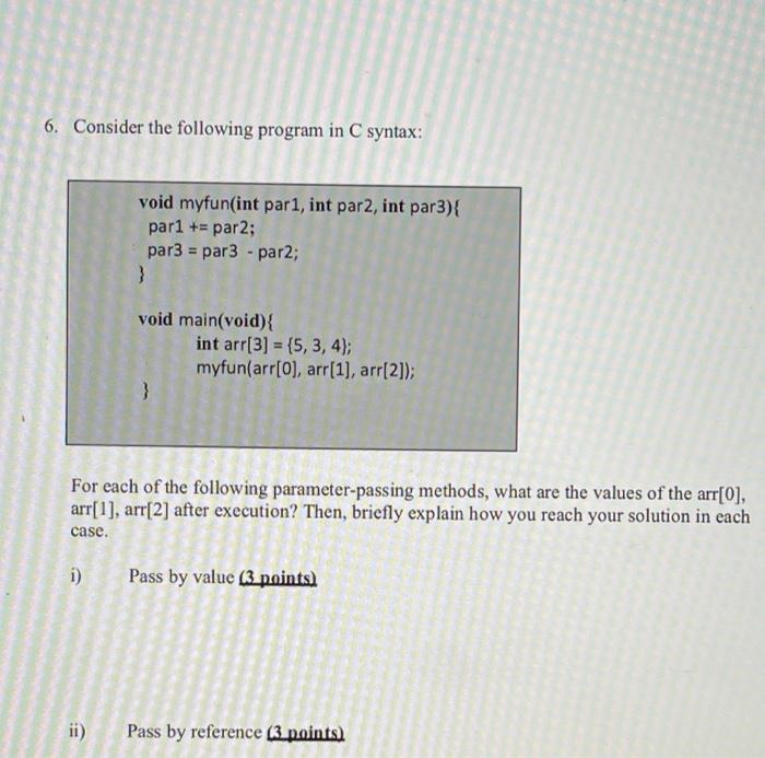 Solved 6. Consider the following program in C syntax: void | Chegg.com