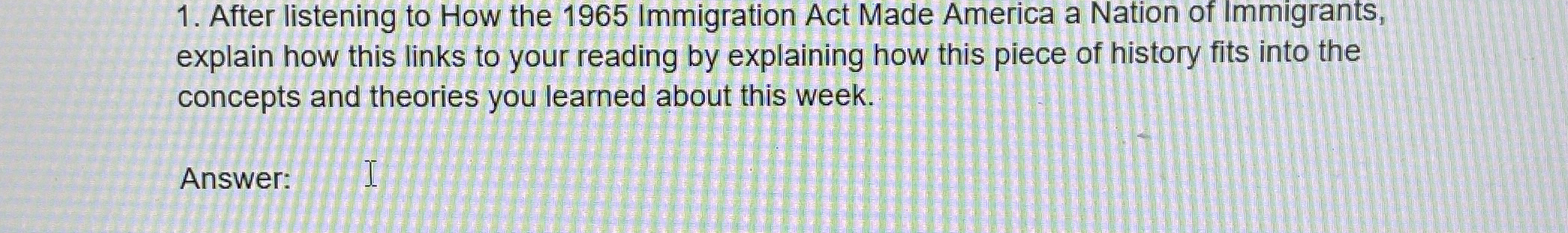 Solved After listening to How the 1965 ﻿Immigration Act Made | Chegg.com