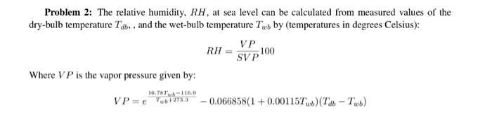 Solved 100 Problem 2: The relative humidity, RH, at sea | Chegg.com