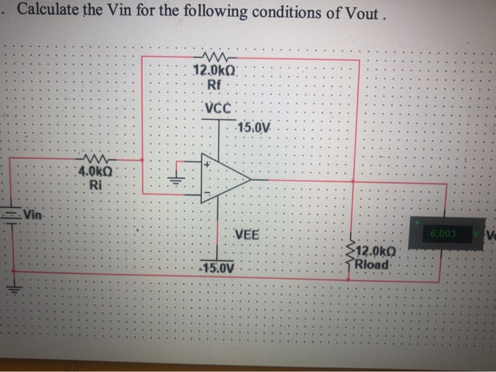 Solved Calculate the Vin for the following conditions of | Chegg.com