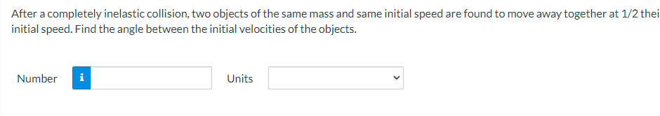 Solved After a completely inelastic collision, two objects | Chegg.com