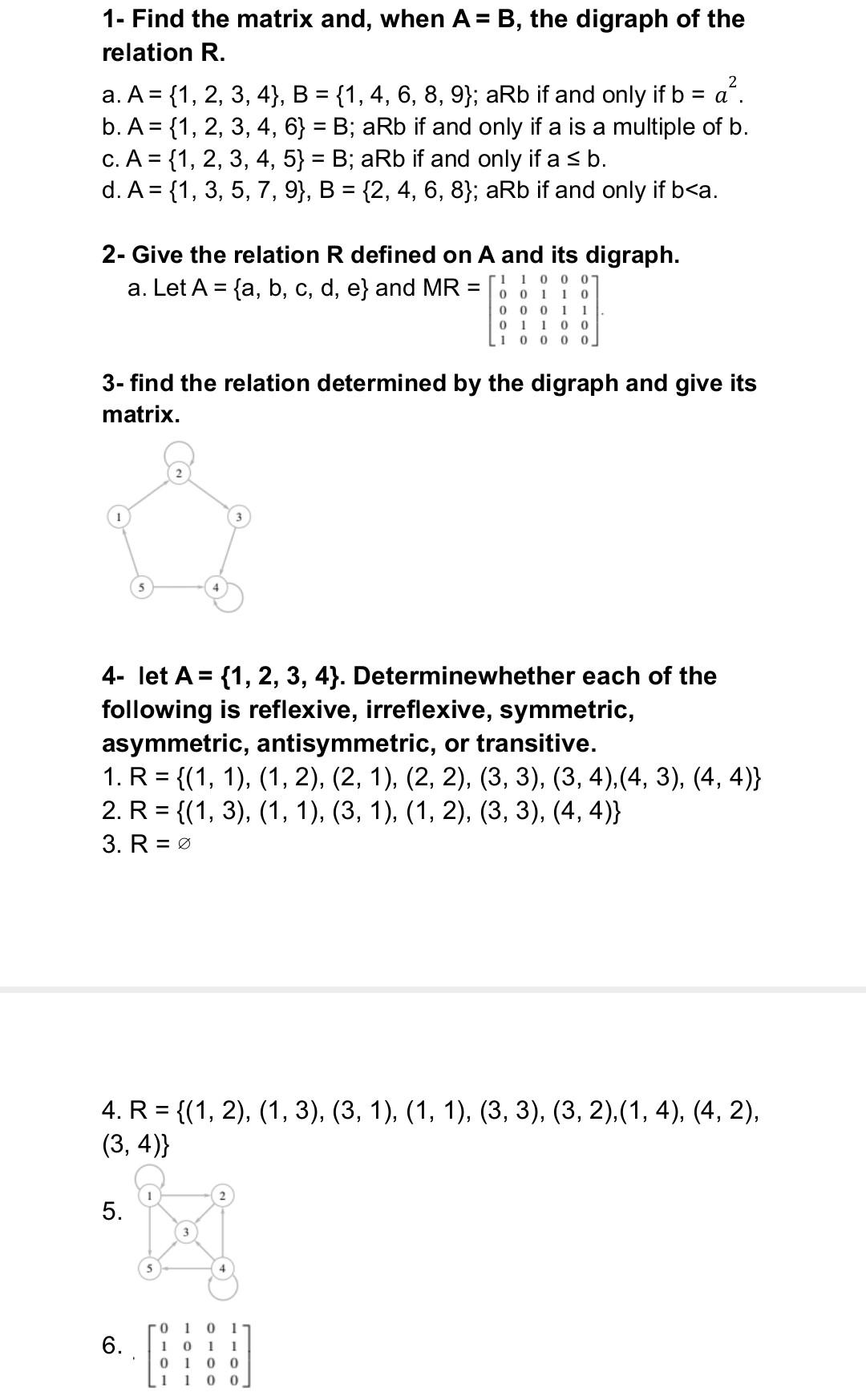 Solved 1- Find the matrix and, when A=B, the digraph of the | Chegg.com