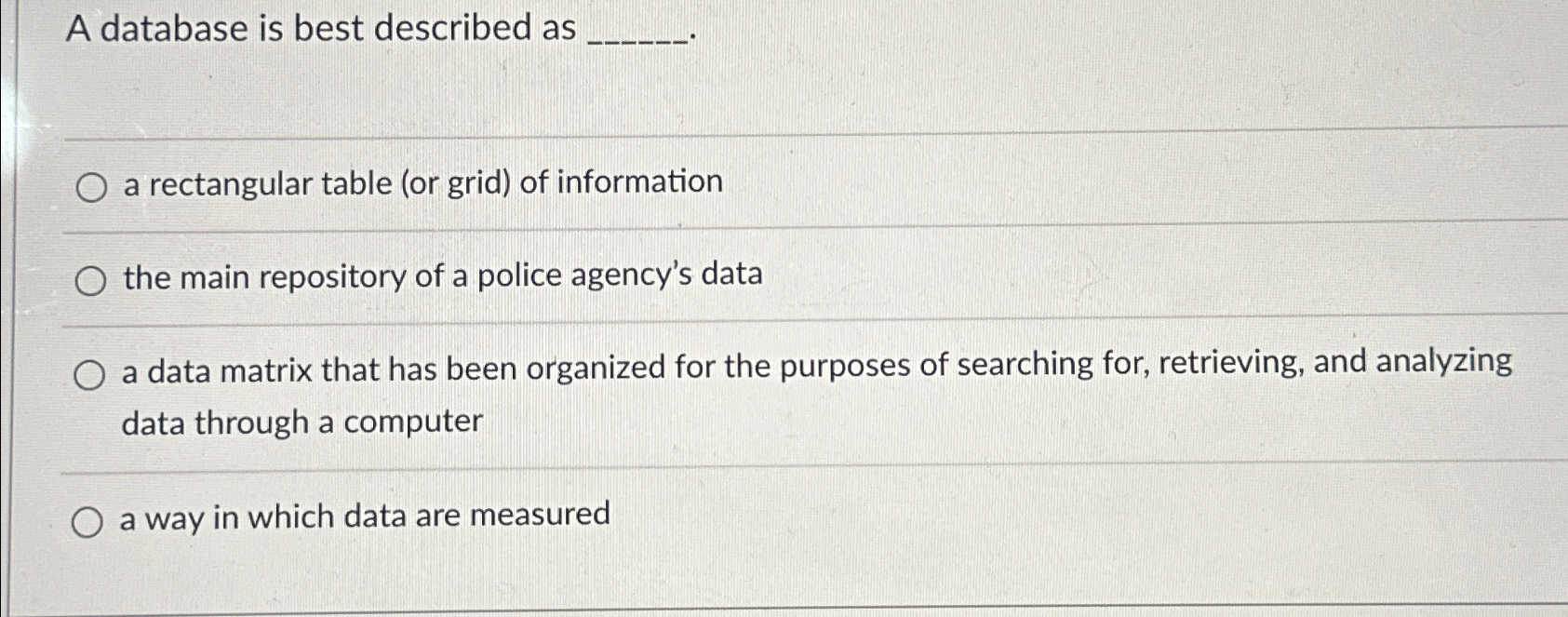 Solved A database is best described asa rectangular table | Chegg.com