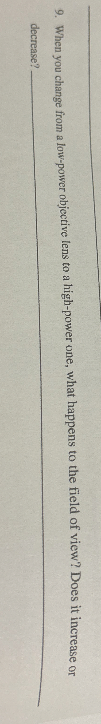 Solved When you switch from a low-power objective lens (for | Chegg.com