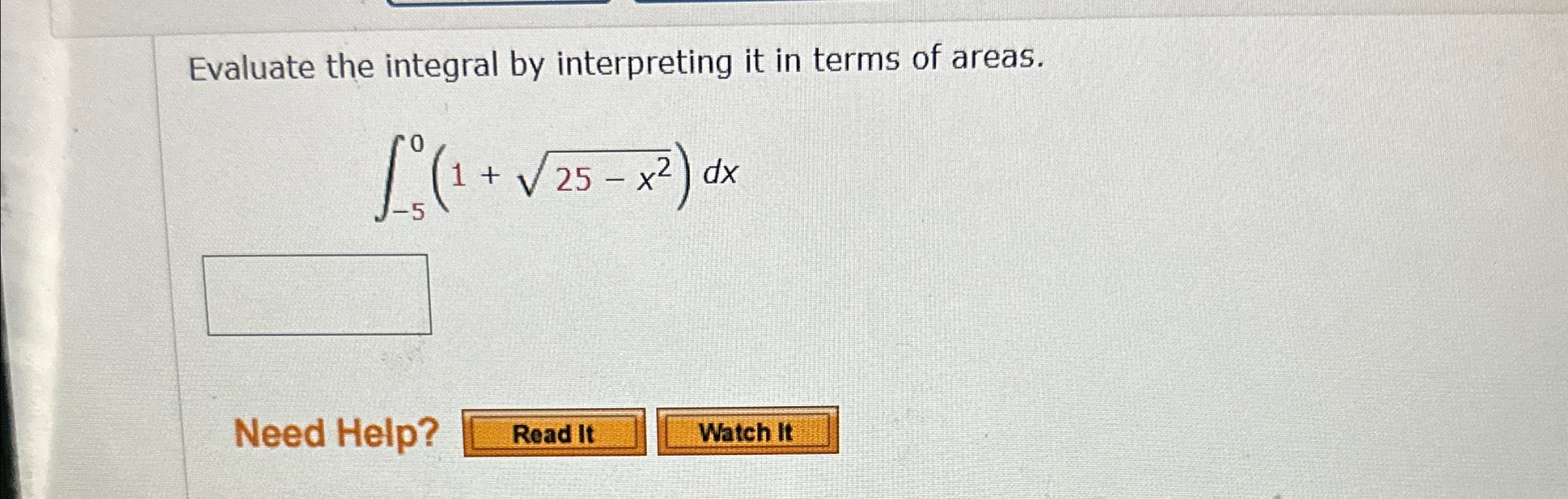 Solved Evaluate the integral by interpreting it in terms of | Chegg.com