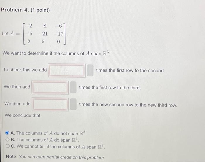 Solved Let A=⎣⎡−2−52−8−215−6−170⎦⎤ We want to determine if | Chegg.com
