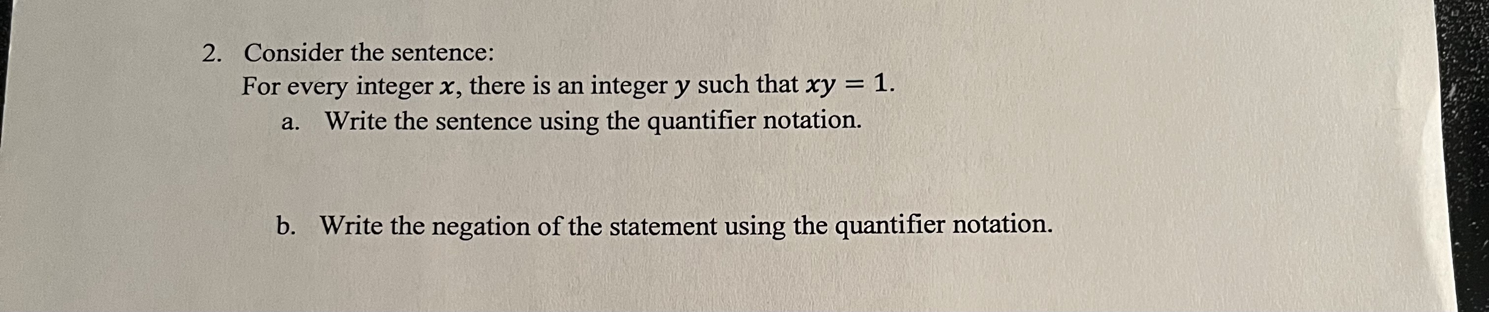 Solved Consider the sentence:For every integer x, there is | Chegg.com Solved Consider the sentence:For every integer x, there is | Chegg.com