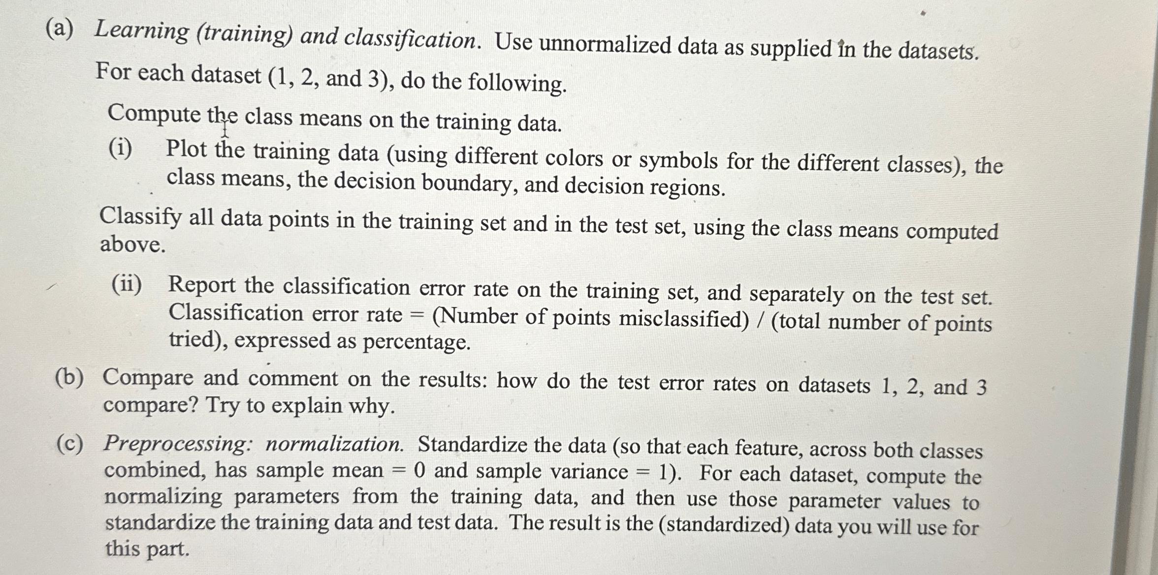 Solved (a) ﻿Learning (training) ﻿and classification. Use | Chegg.com