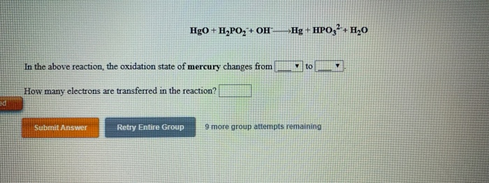 Solved HgO + H2PO2 + OH—Hg + HPO 2 + H20 In the above | Chegg.com