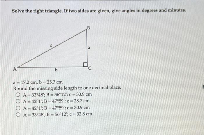 Solved Solve the right triangle. If two sides are given, | Chegg.com