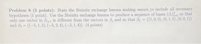 Solved Problem 8 (5 points): State the Steinitz exchange | Chegg.com