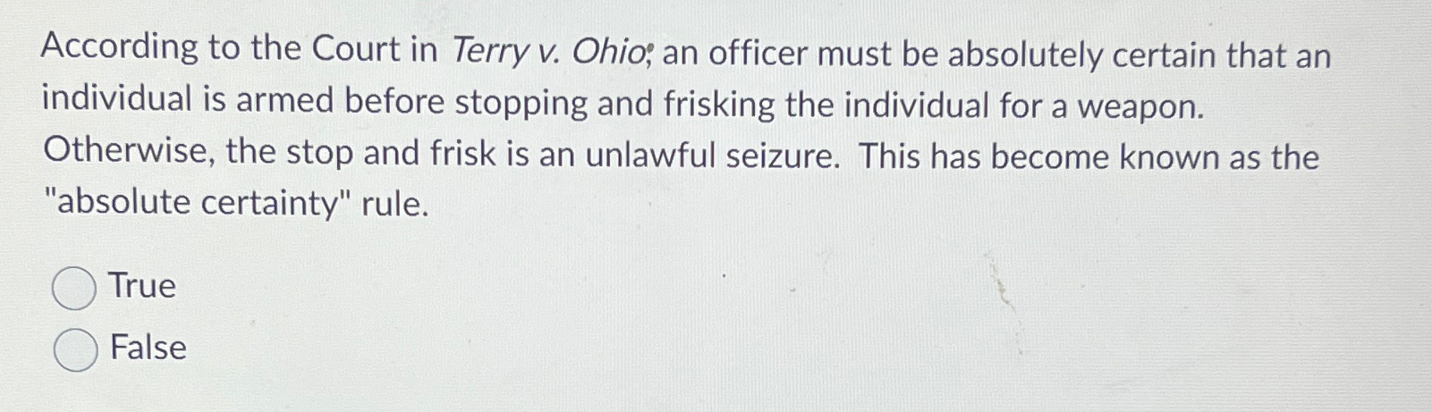 Solved According to the Court in Terry v. ﻿Ohio, an officer | Chegg.com