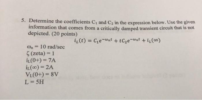 Solved 5. Determine the coefficients C1 and C2 in the | Chegg.com
