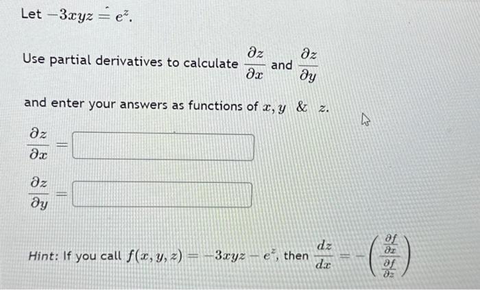 Solved Let −3xyz=ez. Use partial derivatives to calculate | Chegg.com