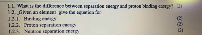 Solved 1.1. What is the difference between separation energy | Chegg.com
