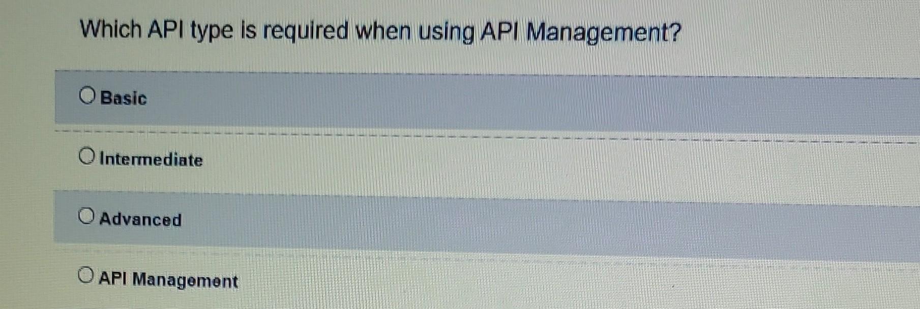 Solved Which API type is required when using API Management? | Chegg.com