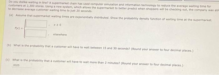 Solved Do you dislike waiting in line? A supermarket chain | Chegg.com