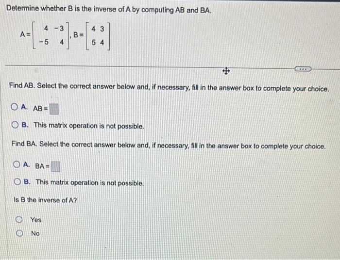 Solved Determine whether B is the inverse of A by computing | Chegg.com