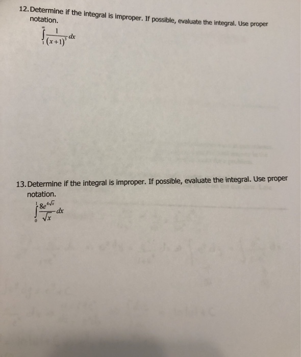 Solved 12. Determine if the integral is improper. If | Chegg.com