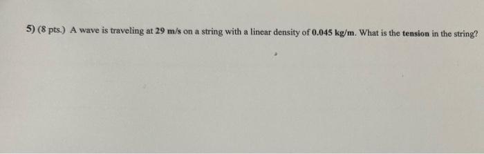 Solved 5) (8 pts.) A wave is traveling at 29 m/s on a string | Chegg.com