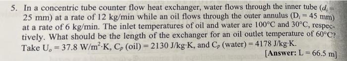 Solved 5. In a concentric tube counter flow heat exchanger, | Chegg.com