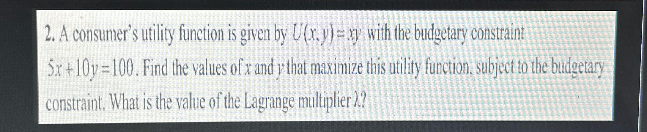 Solved A consumer's utility function is given by U(x,y)=xy | Chegg.com