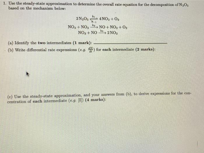 Solved 1. Use the steady-state approximation to determine | Chegg.com